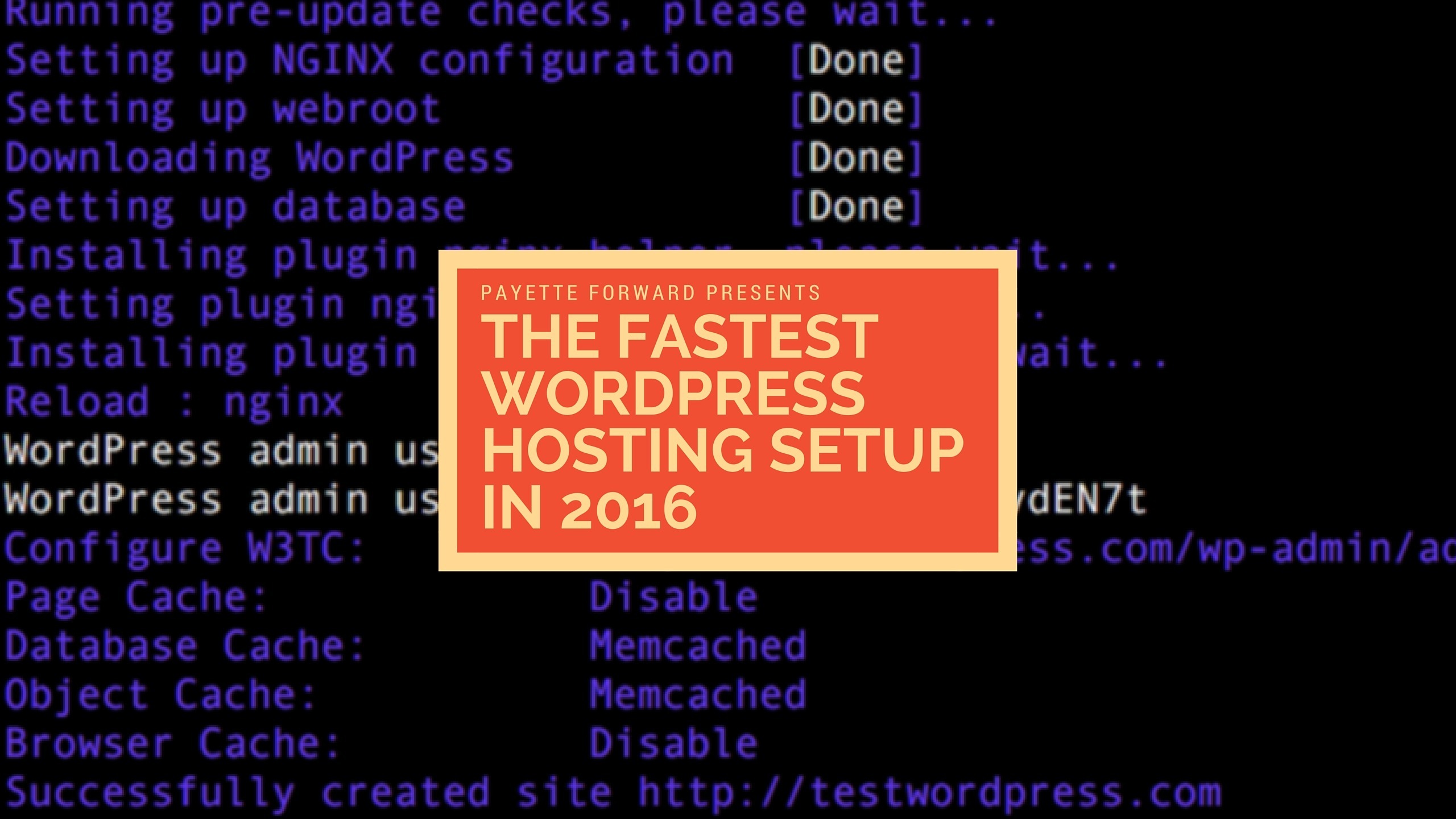 The Fastest WordPress Hosting Setup Of 2016, For Cheap! The Fastest WordPress Hosting Setup Of 2016, For Cheap!